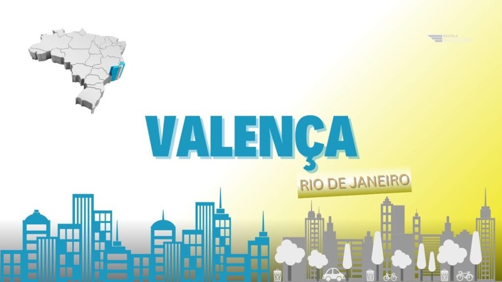 Valença (RJ) - Tudo o que você precisa saber - Escola Solução